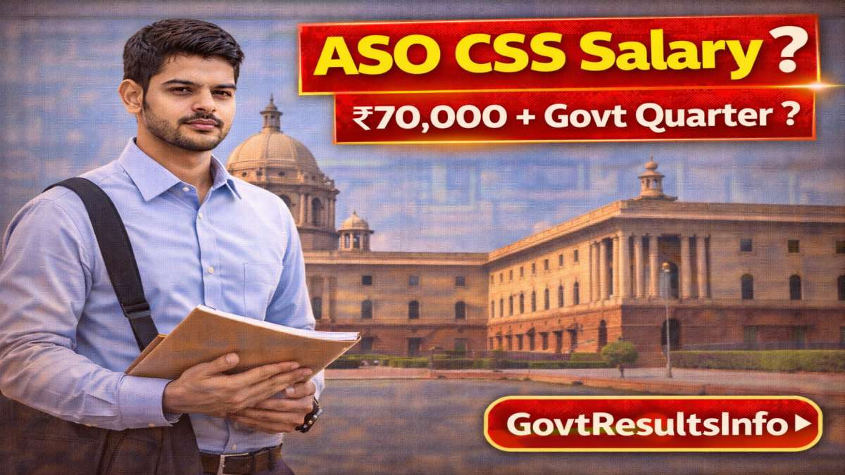 ASO in CSS Salary 2026: In-Hand Salary, DA, HRA और Delhi Quarters ...